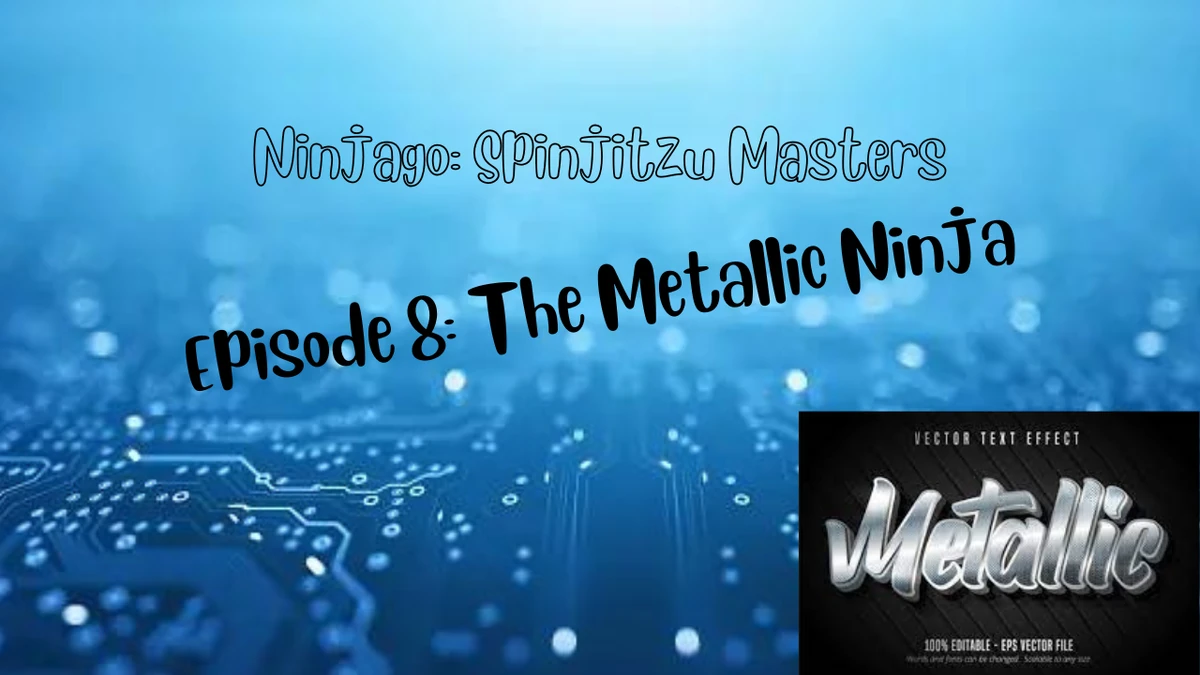 The Metallic Ninja | Ninjago: Spinjitzu Masters Wiki | Fandom