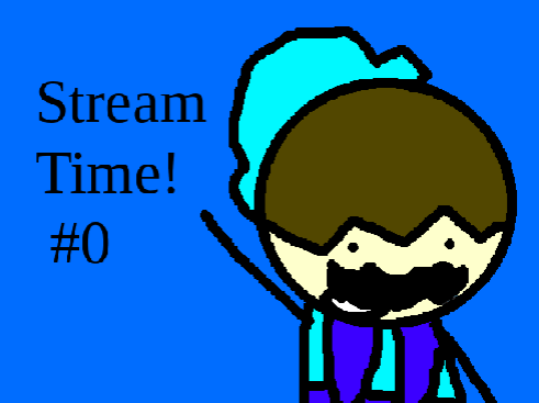 Stream Time! 0 | NintenBen98 Wiki | Fandom