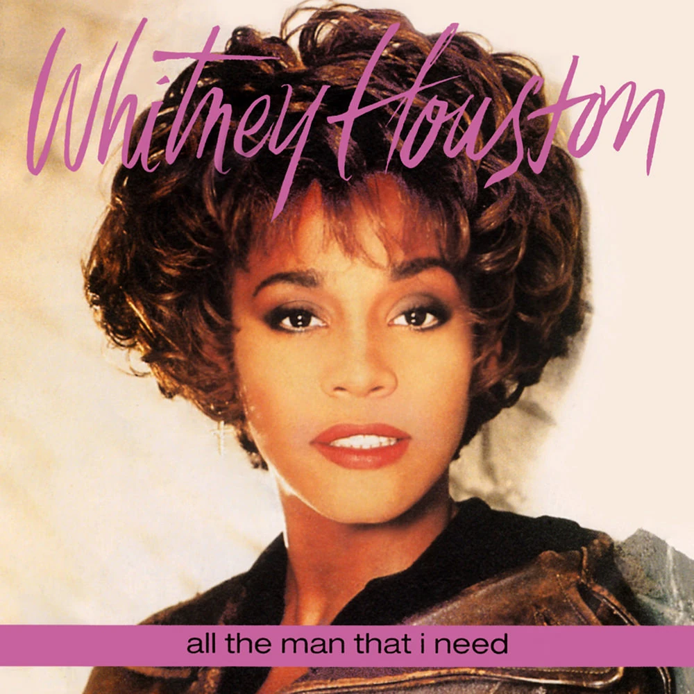 All the Man That I Need | Whitneypedia Wiki | Fandom