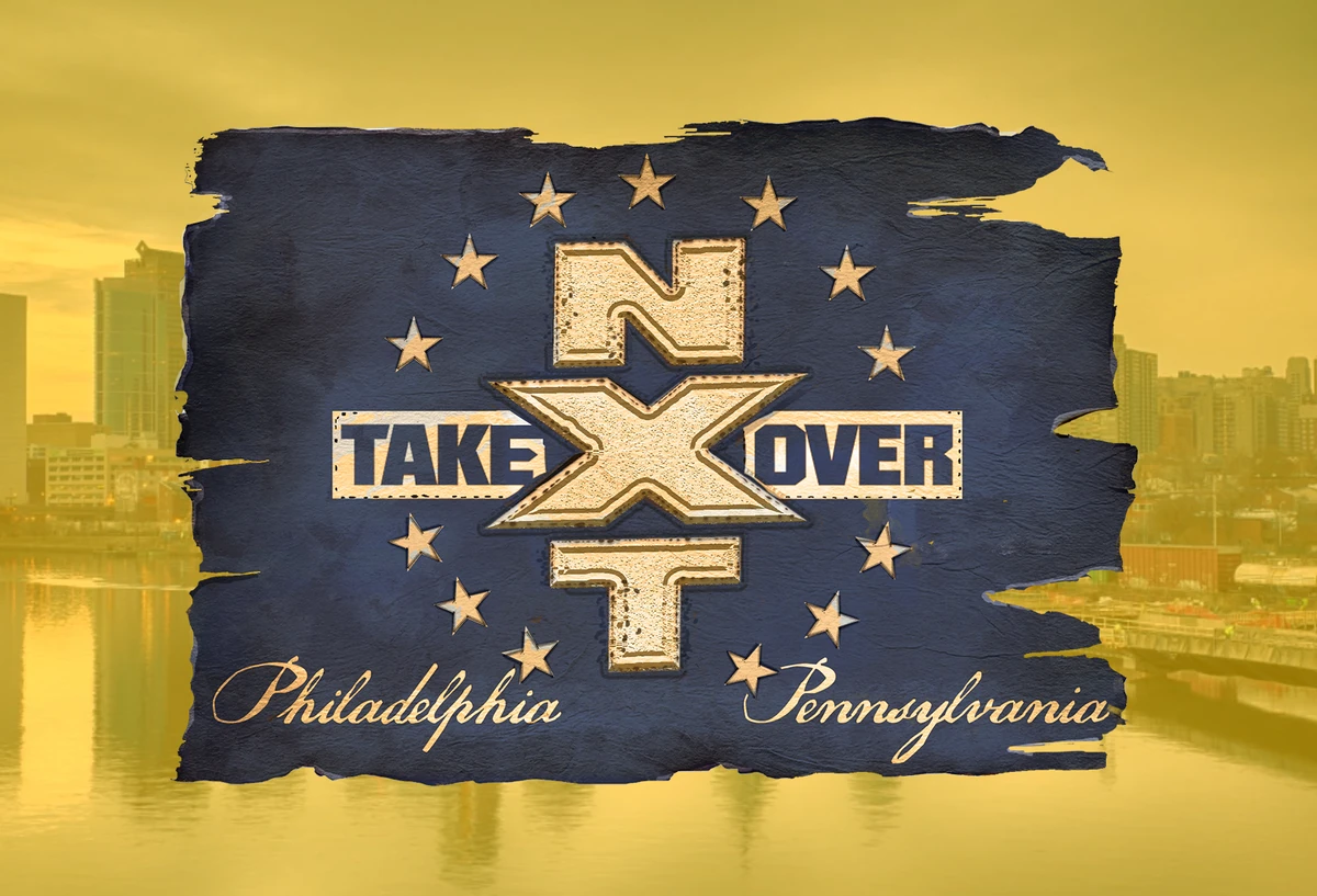 NXT TakeOver VI: Philadelphia | NNJ Wrestling Wikia | Fandom