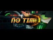 No Time | No Time Wiki | Fandom