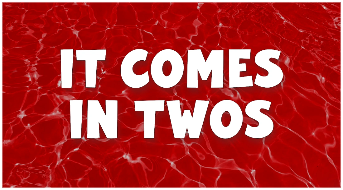 It Comes In Twos | NOBS Big Brother Wiki | Fandom