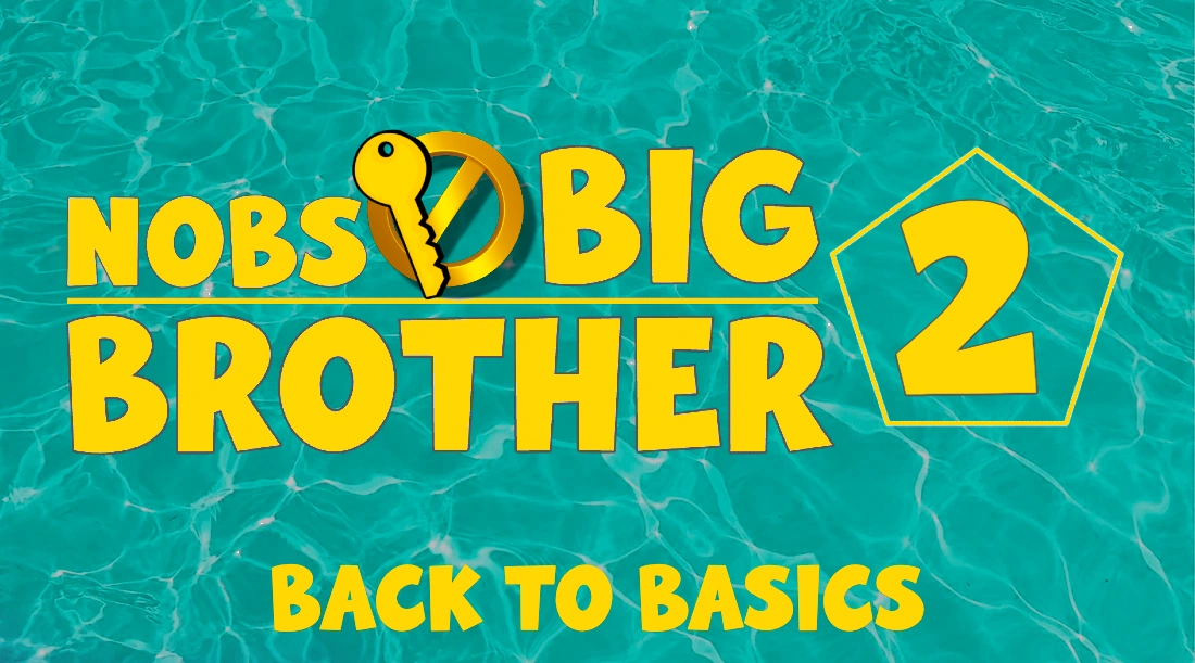 NOBS Big Brother 2 | NOBS Big Brother Wiki | Fandom