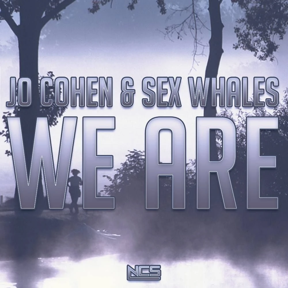 We Are | NoCopyrightSounds Wiki | Fandom