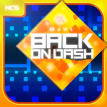Back on Dash | NoCopyrightSounds Wiki | Fandom