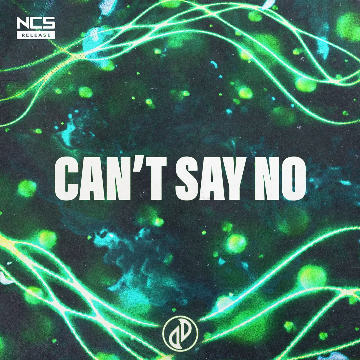Can't Say No | NoCopyrightSounds Wiki | Fandom