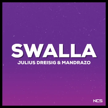 Swalla | NoCopyrightSounds Wiki | Fandom