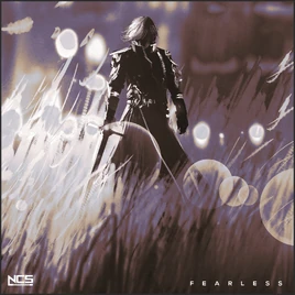 Fearless | NoCopyrightSounds Wiki | Fandom