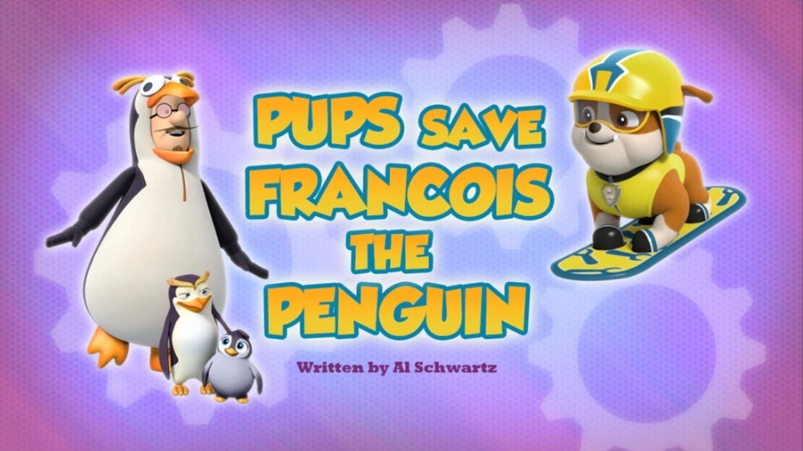 PAW Patrol/Pups Save Francois the Penguin / Pups Save Daring Danny's ...