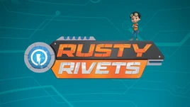 Rusty Rivets | Nickstory Jr. Wiki | Fandom