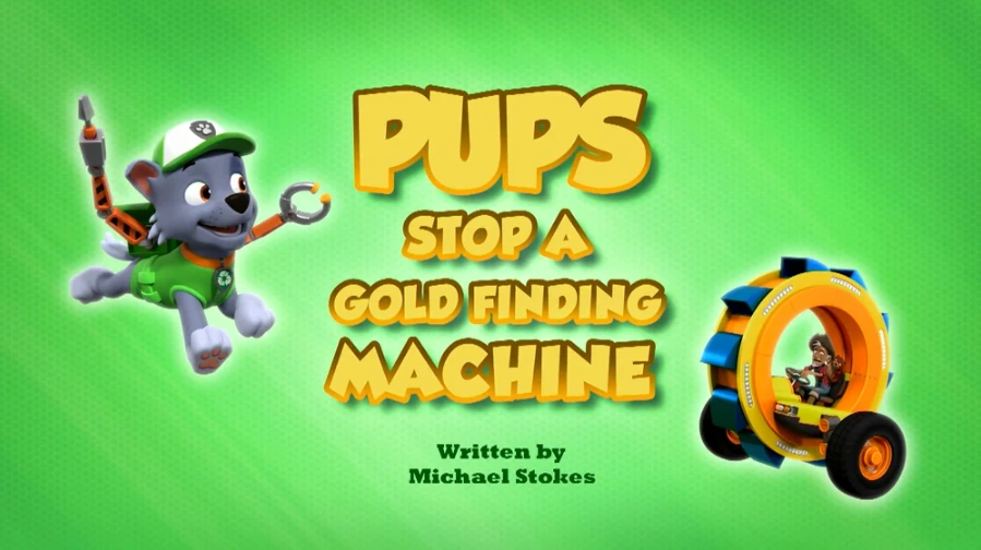 PAW Patrol/Pups Stop a Gold Finding Machine / Pups Help Mayor Humdinger ...