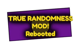 True Randomness Mod | NogginStudio Wiki | Fandom
