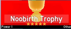 Noobirth Trophy | Noob Smacker Wiki | Fandom