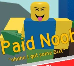 Paid Noob | Noob Smacker Wiki | Fandom