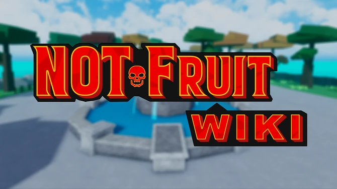 NOT Fruit Wiki | Fandom