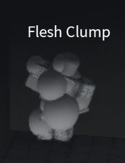 Flesh Clump | Stupid idiot cafe Wiki | Fandom