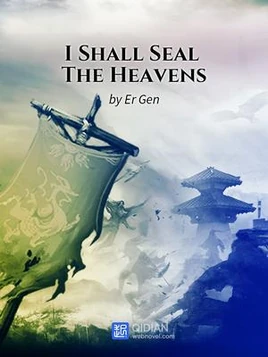 I Shall Seal The Heavens (ISSTH) | Novels Xianxia&Xuanhuan Wiki | Fandom