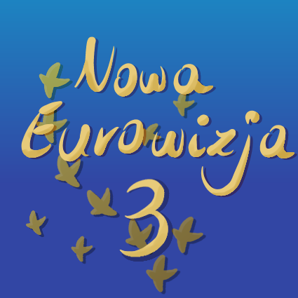 Nowa Eurowizja 3 | Fanowska Eurowizja Wiki | Fandom Nowa Eurowizja 3 | Fanowska Eurowizja Wiki | Fandom
