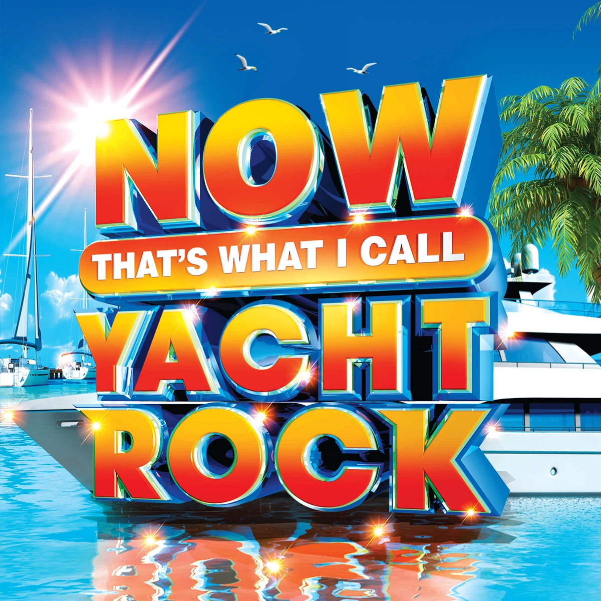 NOW That's What I Call Yacht Rock | NOW That's What I Call Music! US ...