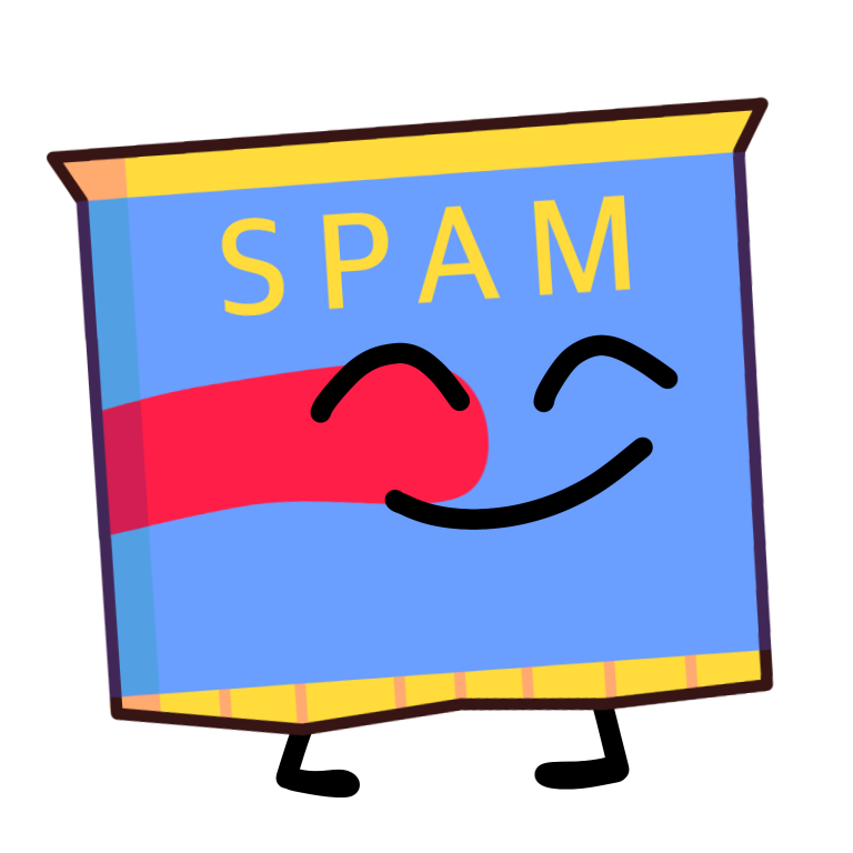 Spam | Nice Show for Weenies Wiki | Fandom