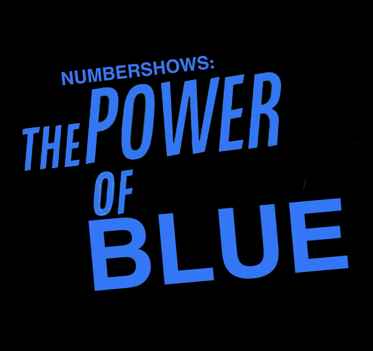 Numbershows: The Power of Blue | Numberblueswiki Wiki | Fandom