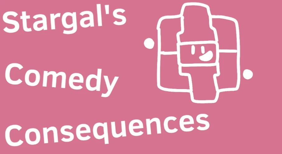 Stargal's Comedy Consequences | Numbershows Wiki | Fandom
