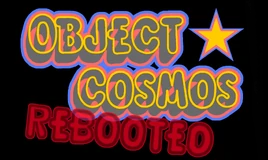 Object Cosmos Rebooted | Object Cosmos Wiki | Fandom
