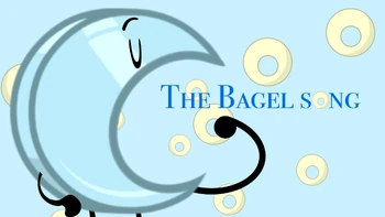 The Bagel Song | Object Oppose season 2 Wiki | Fandom