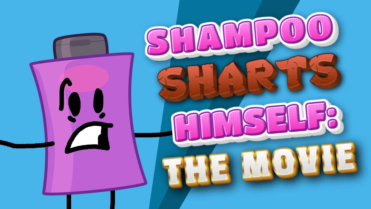 shampoo sharts himself: the movie | Objectification Wiki | Fandom
