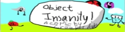 Object_Insanity Wiki | Fandom
