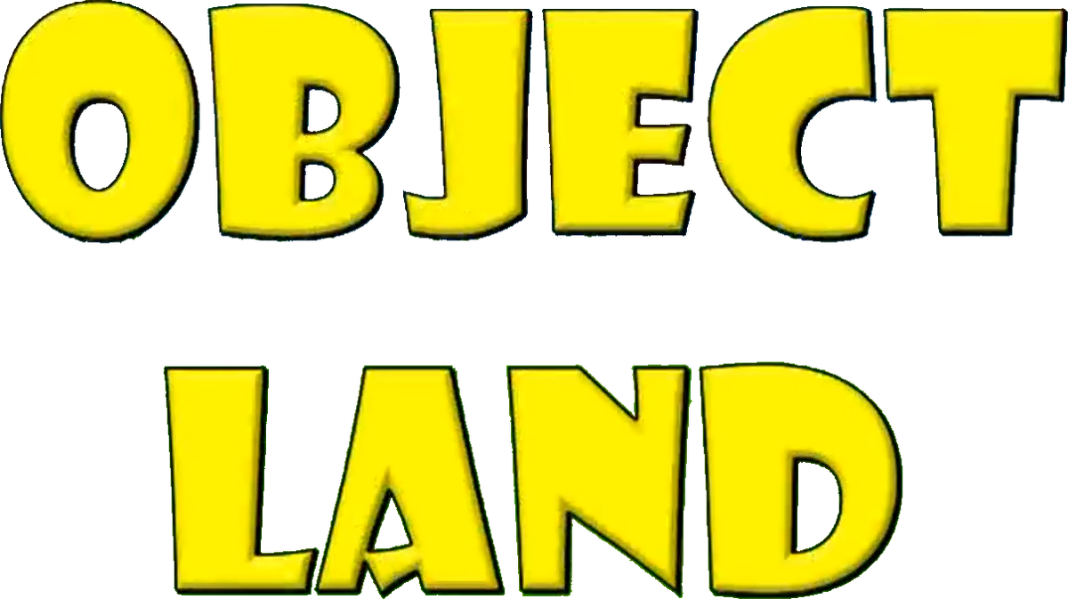 Object Land Original Series Object Land Reloaded Wiki Fandom