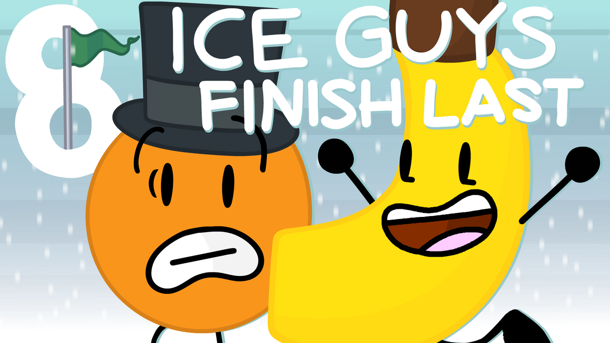 Ice Guys Finish Last | Object Lockdown Wiki | Fandom