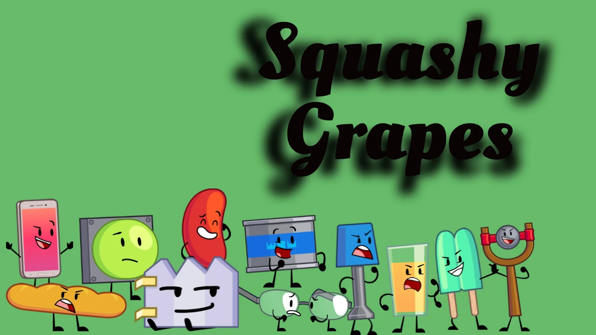 Squashy Grapes | ObjectPerfect Wiki | Fandom