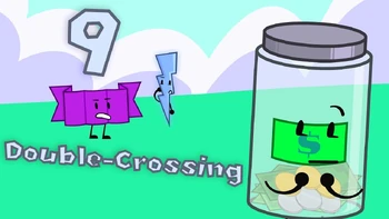 Double-Crossing | Object Redemption Wikia | Fandom
