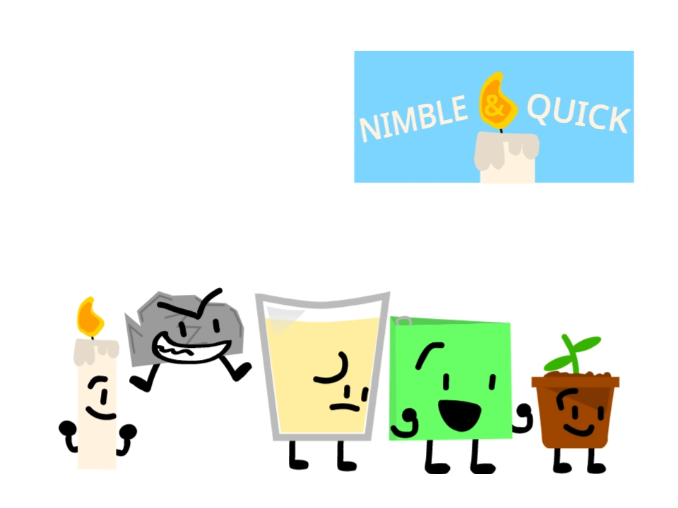 Nimble & Quick | Object Vortex Wiki | Fandom