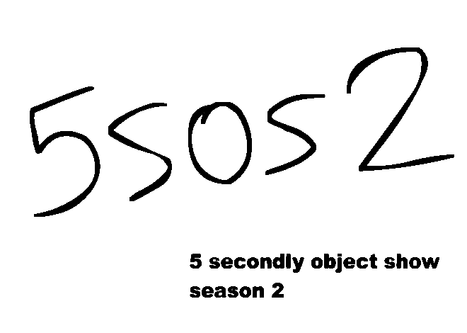 5 Secondly Object Show 2 | Obsolete Battle Show Wiki | Fandom