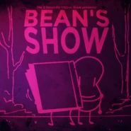 Bean's Show | Obsolete Battle Show Wiki | Fandom