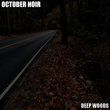 Deep Woods | October Noir Wiki | Fandom