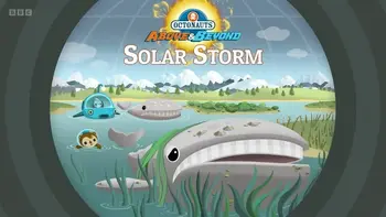 The Solar Storm | Octonauts Wiki | Fandom