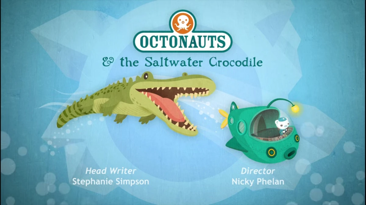 The Saltwater Crocodile | Octonauts Wiki | Fandom