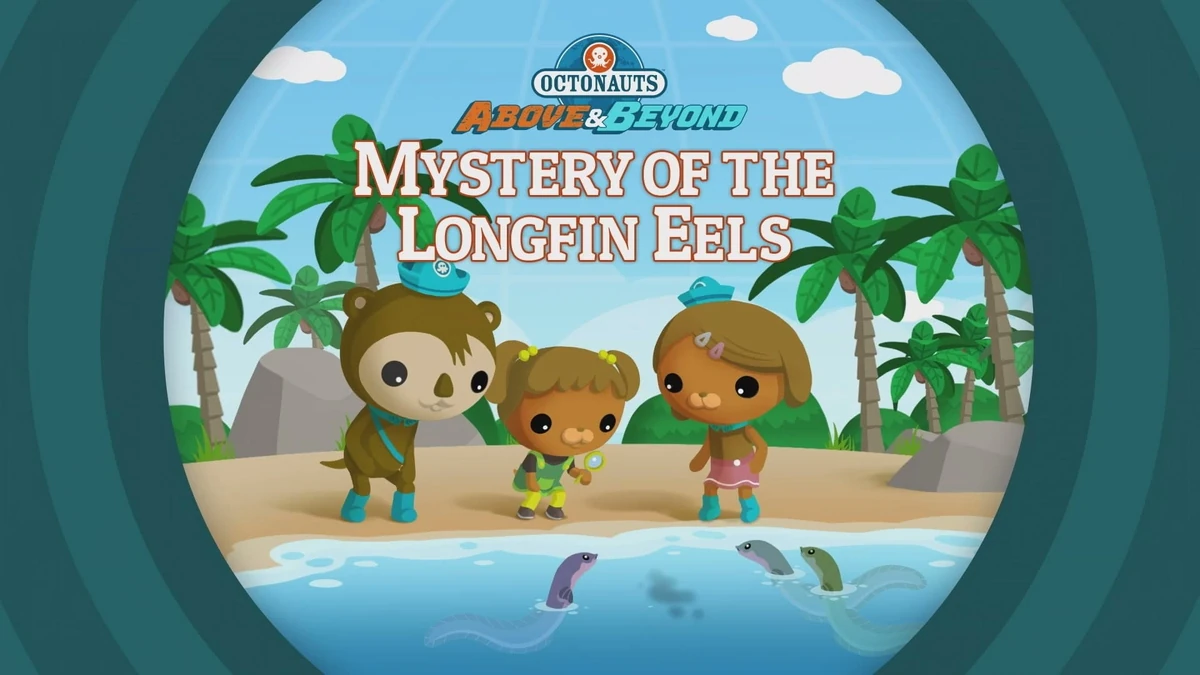 The Mystery of the Longfin Eels | Octonauts Wiki | Fandom