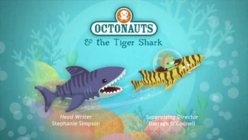The Tiger Shark | Octonauts Wiki | Fandom