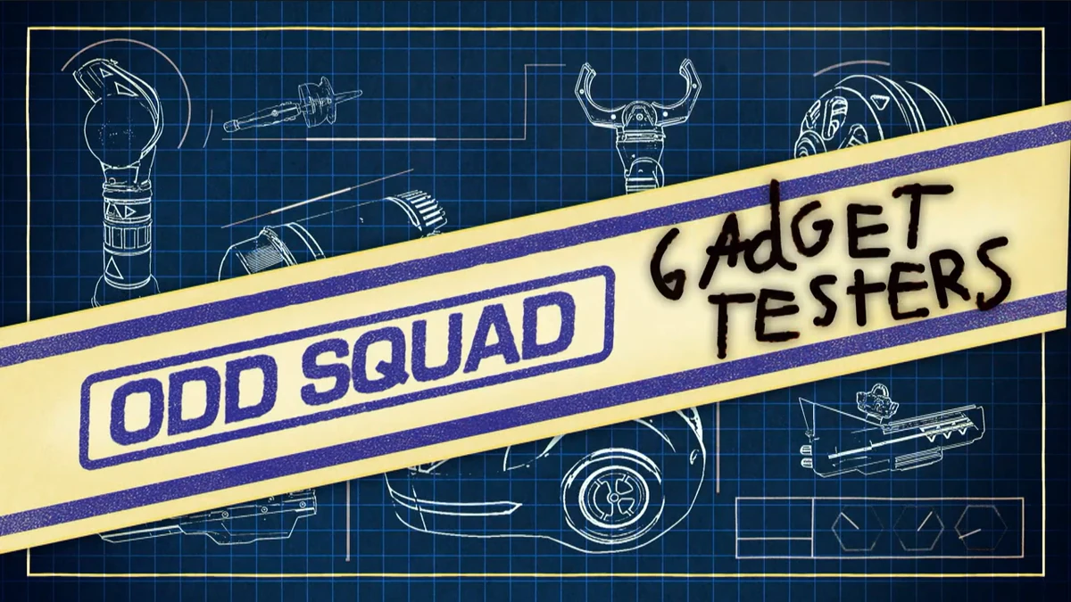 Odd Squad Gadget Testers | Odd Squad Wiki | Fandom
