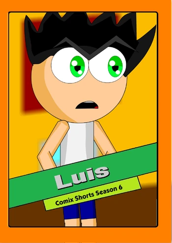Luis | Official Comix Shorts Wiki | Fandom