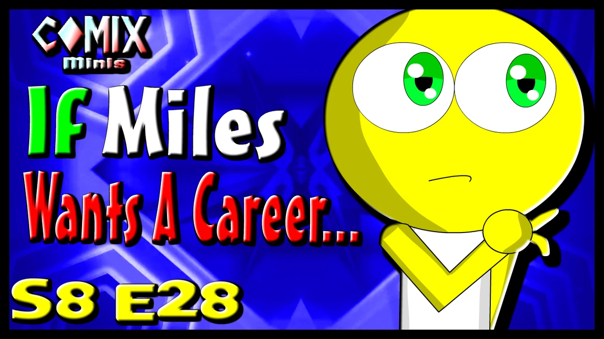 If Miles Wants a Career... | Official Comix Shorts Wiki | Fandom