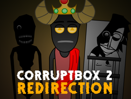Corruptbox 2: Redirection | Official Corruptbox Wiki | Fandom
