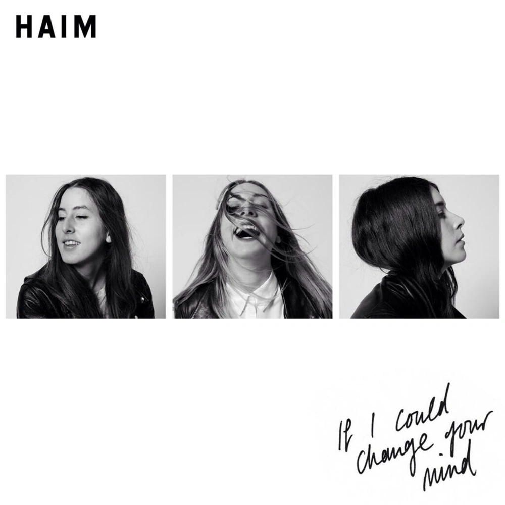 If I Could Change Your Mind | HAIM Wiki | Fandom