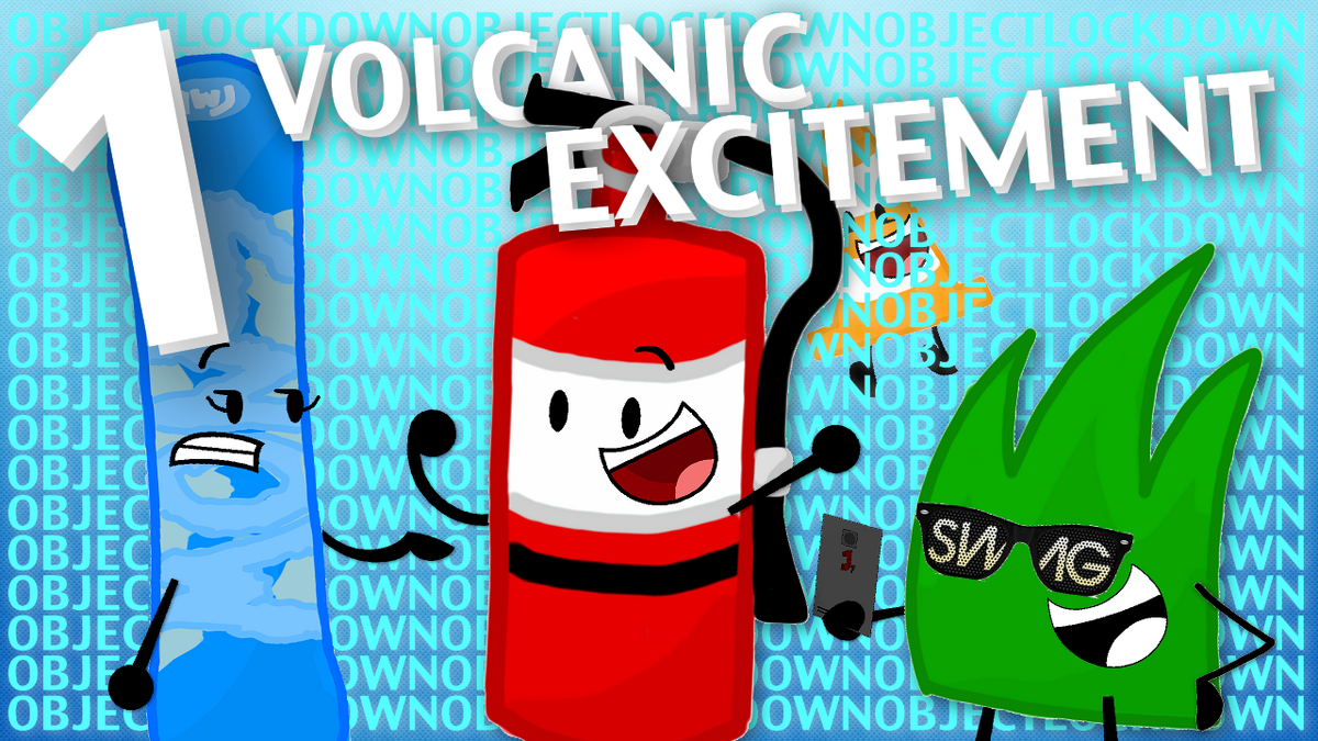 Volcanic Excitement | Official Super Object Battle Wiki | Fandom Volcanic Excitement | Official Super Object Battle Wiki | Fandom