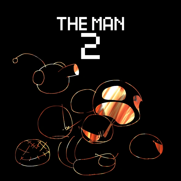 The Man 2 | The Man Wiki | Fandom