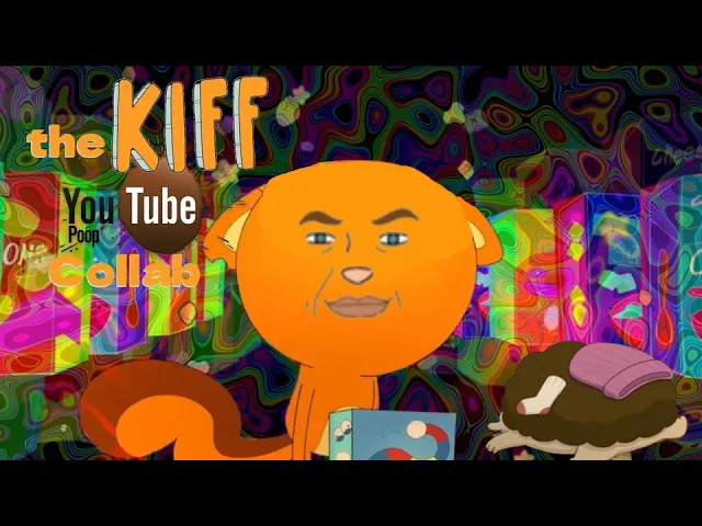 The Kiff YTP Collab | Official YouTube Poop Wiki | Fandom